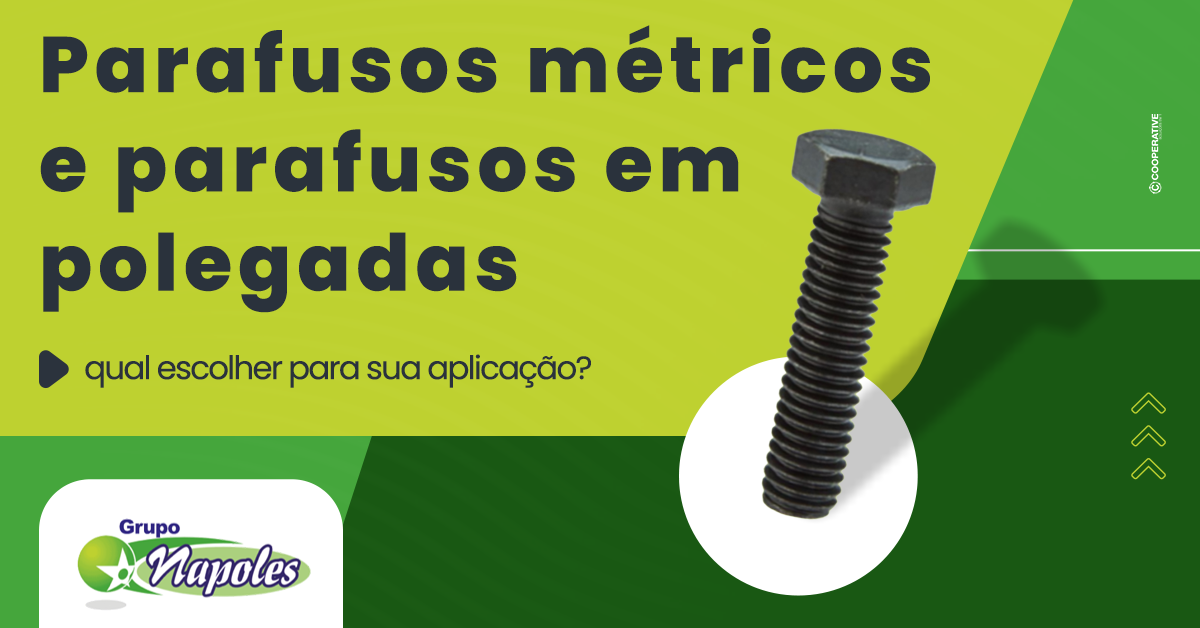Parafusos métricos vs. Parafusos em polegadas: qual escolher? - Grupo Napoles