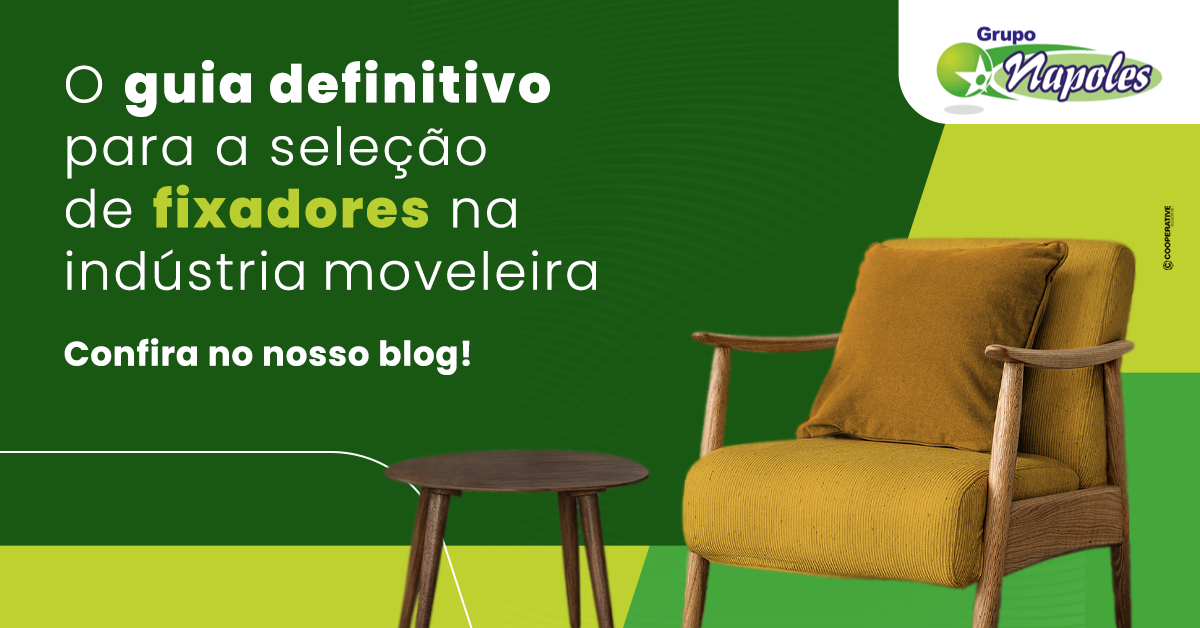 O guia definitivo para a seleção de fixadores na indústria moveleira ...